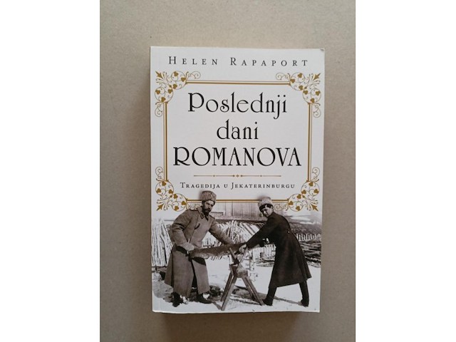 Poslednji dani Romanova: Tragedija u Jekaterinburgu