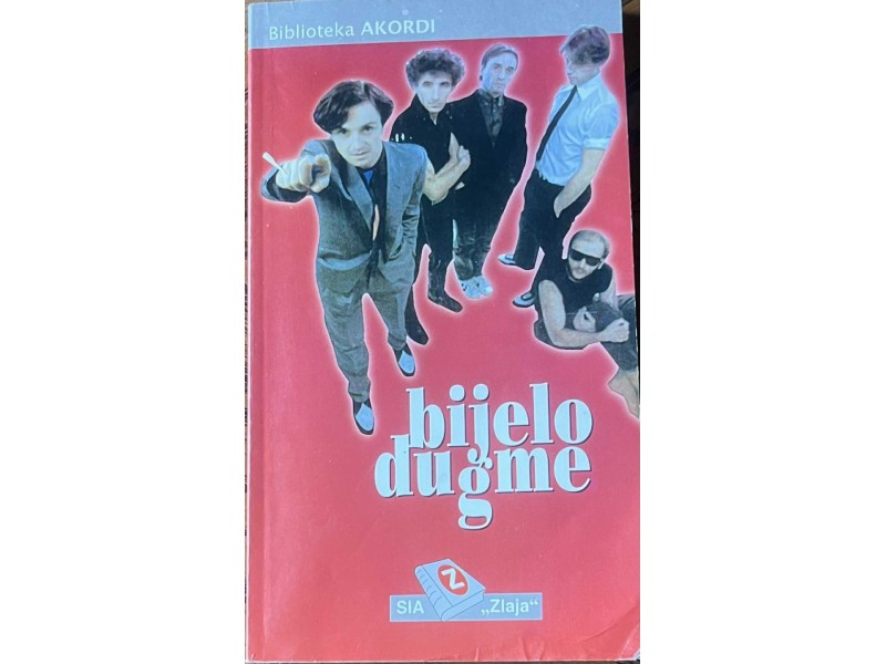 Bijelo dugme: život i delo najpopularnije YU grupe...