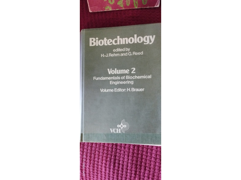 Biotechnology Volume 2: Biochemical Enginerring