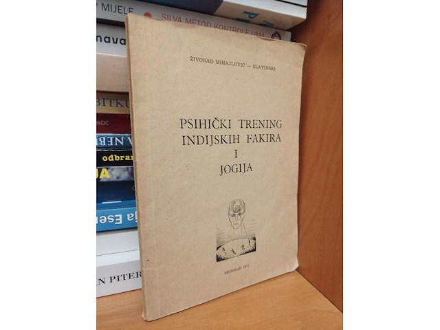 Psihički trening indijskih fakira i jogija - Slavinski