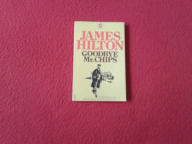 Goodbye Mr. Chips - James Hilton