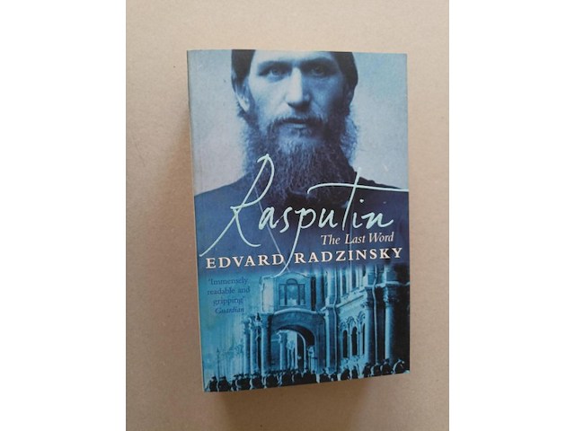 Rasputin: The Last Word - Edvard Radzinsky