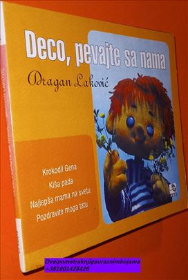 Deco pevajte sa nama Dragan Laković