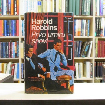 PRVO UMIRU SNOVI – HAROLD ROBINS