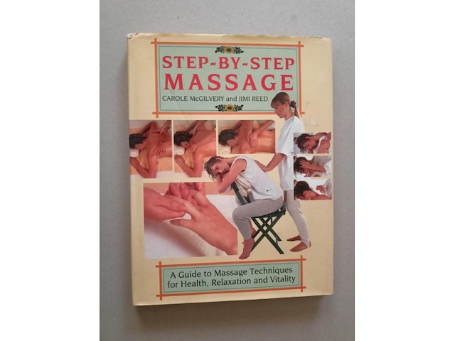 Step-by-step Massage - McGilvery, Carole; Reed, Jimi