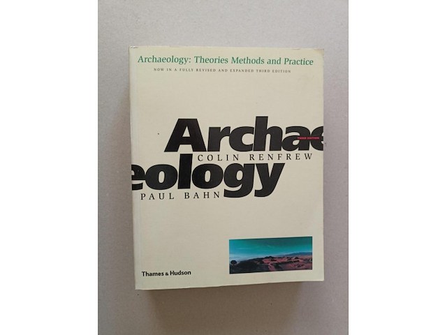 Archaeology: Theories, Methods and Practice