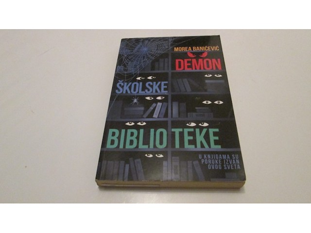 Demon školske biblioteke, Morea Banićević