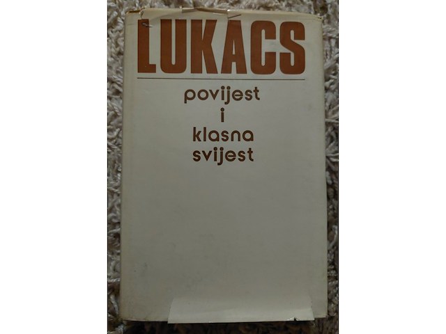 Povijest i klasna svijest- Lukacs