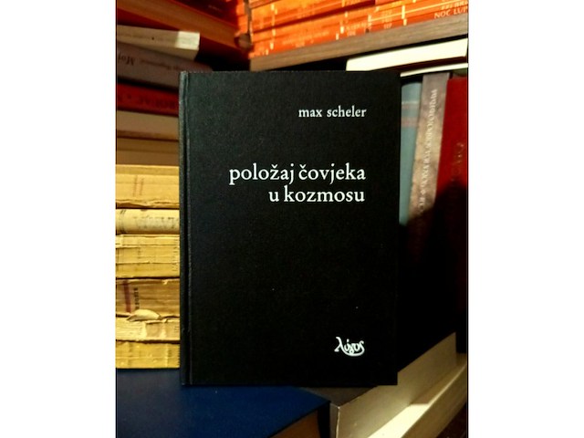 Max Scheler – Položaj čoveka u kozmosu
