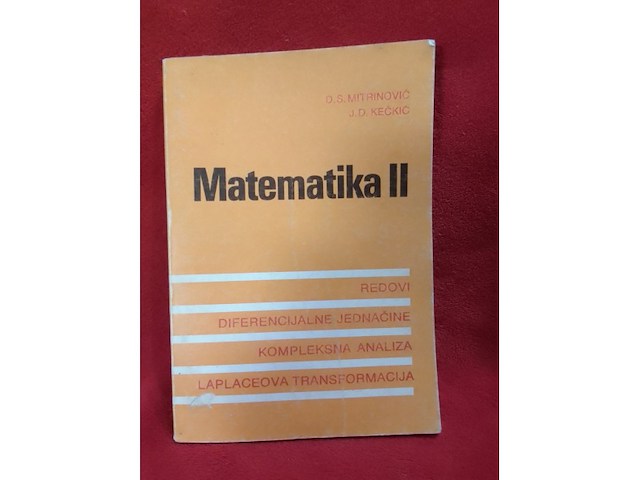 D. S. Mitrinović, J. D. Kečkić - MATEMATIKA 2