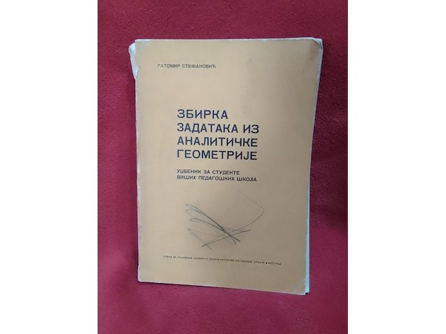 Zbirka zadataka iz analitičke geomerija Stefanović