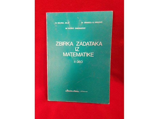 ZBIRKA ZADATAKA IZ MATEMATIKE II deo