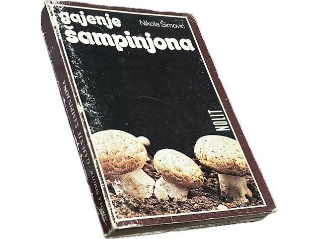 Gajenje šampinjona - Nikola Šimović
