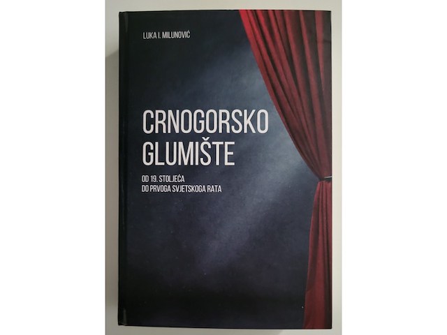 Crnogorsko glumište od 19 stoljeca do I svijetskog rata