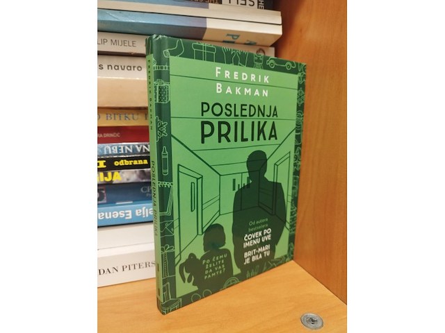 Poslednja prilika - Fredrik Bakman