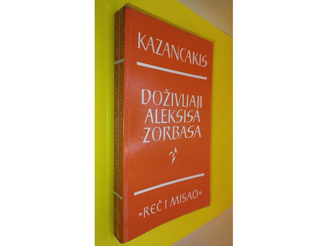 Reč / Reč / Doživljaji Aleksisa Zorbasa - Nikos Kazanca