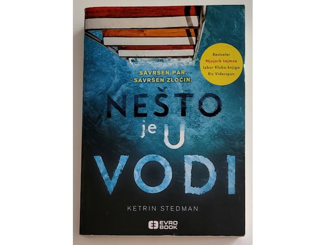 Nesto je u vodi - Ketrin Stedman