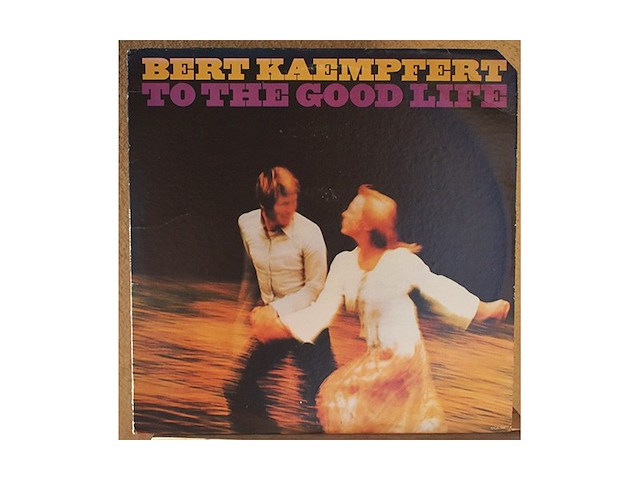 Bert Kaempfert – To The Good Life