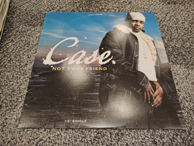 Case – Not Your Friend (2001)