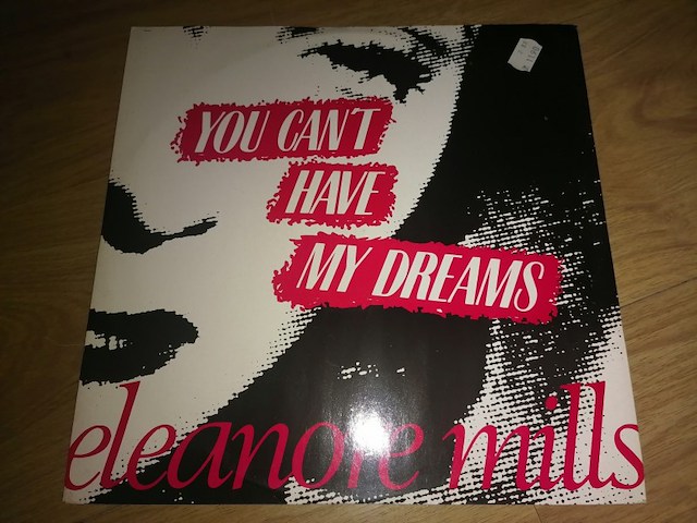 Eleanore Mills - You Can`t Have My Dreams (House)