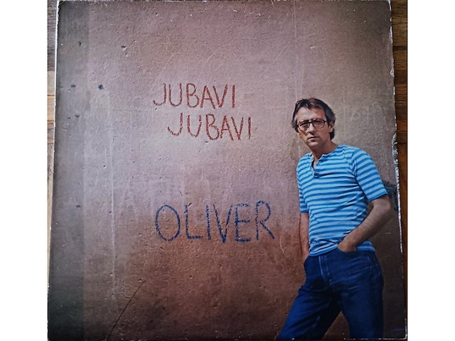 Oliver Dragojevic-Jubavi,Jubavi LP (1981)