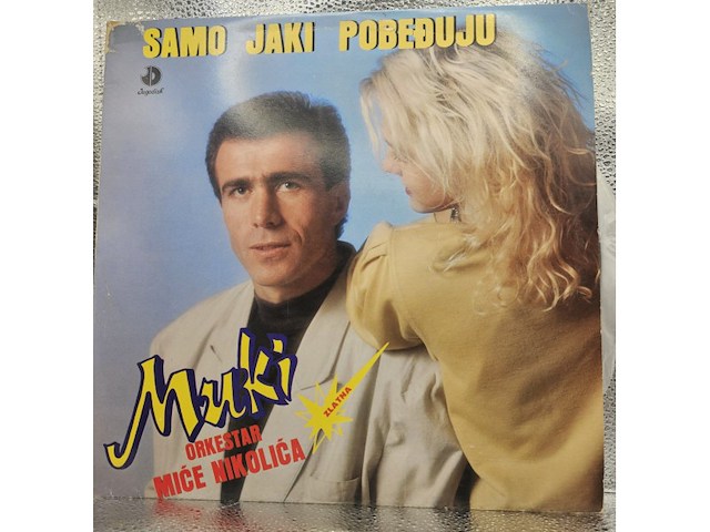 MUKI SAMO JAKI POBEĐUJU