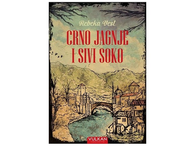 Rebeka Vest - Crno jagnje i sivi soko NOVO!!!