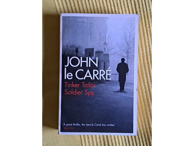 Tinker Tailor Soldier Spy  John le Carre