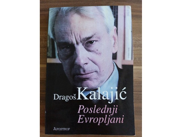 Dragoš Kalajić - Poslednji Evropljanin