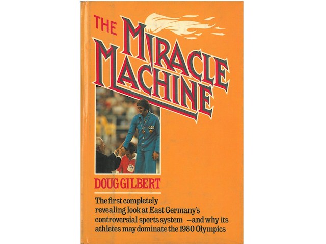 THE MIRACLE MASCHINE, Doul Gilbert