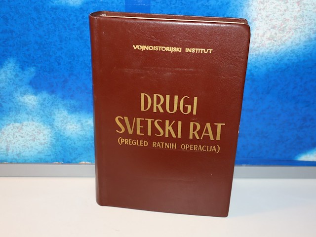 DRUGI SVETSKI RAT pregled ratnih operacija