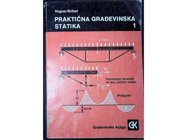 Vagner ➡️ Praktična građevinska statika I ➡️ kao nova