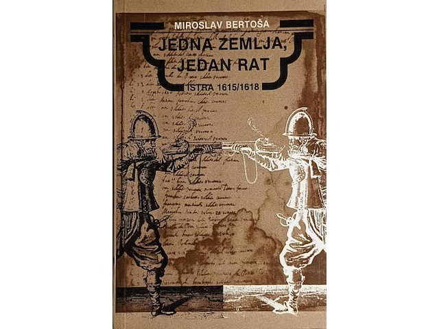 Jedna zemlja jedan rat Istra 1615 -1618
