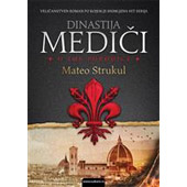 Copy of DINASTIJA MEDIČI: U IME PORODICE - Mateo Strukul