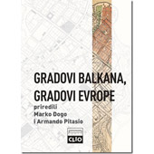 GRADOVI BALKANA, GRADOVI EVROPE - Marko Dogo, Armando Pitasio