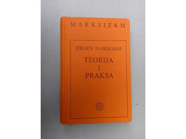 Jirgen Habermas - Teorija i praksa