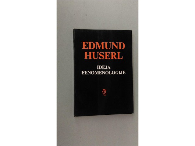 Ideja fenomenologije - Edmund Huserl