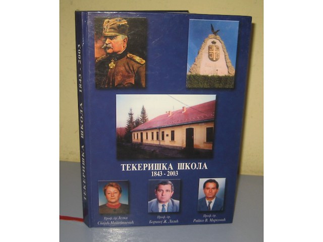TEKERIŠKA ŠKOLA 1843 - 2003