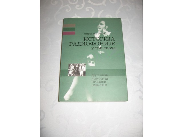 Istorija radiofonije u tri epohe - Miroslav Jokić