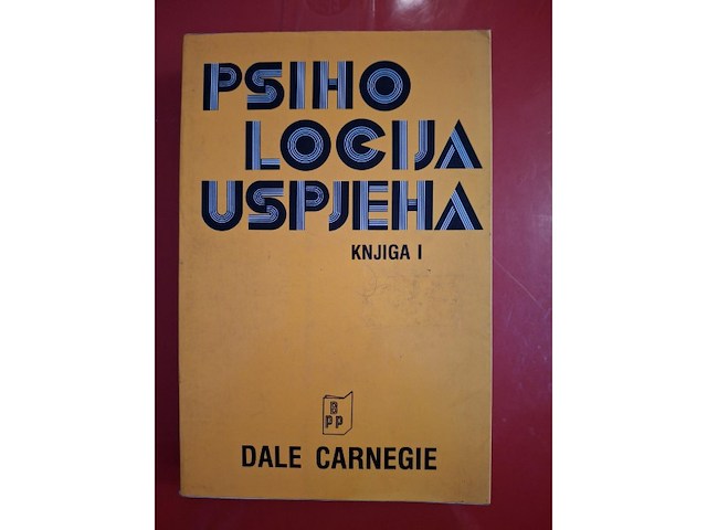 PSIHOLOGIJA USPJEHA 1 Dale Carnegie