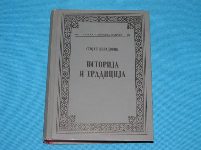 ISTORIJA I TRADICIJA Stojan Novaković
