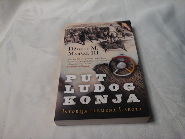 Put ludog konja Džozef Maršal istorija plemena Lakota