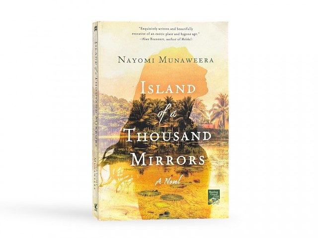 Nayomi Munaweera - Island of a Thousand Mirrors