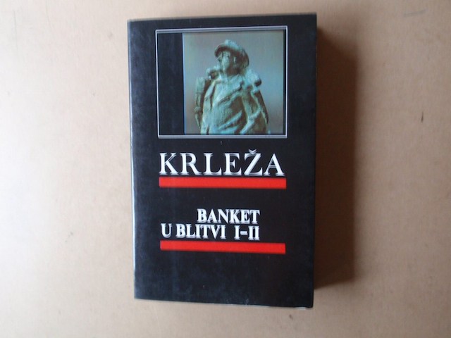 Miroslav Krleža - BANKET U BLITVI I - II