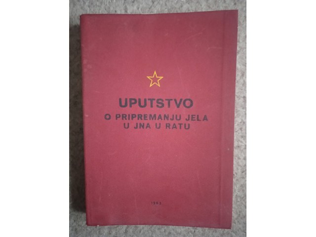 Upustvo o pripremanju jela u JNA u ratu