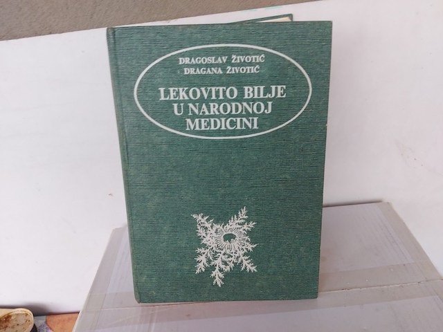 Lekovito bilje u narodnoj medicini D.Životić 950strana