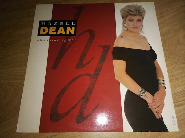 Hazell Dean - Who`s Leaving Who (Disco)