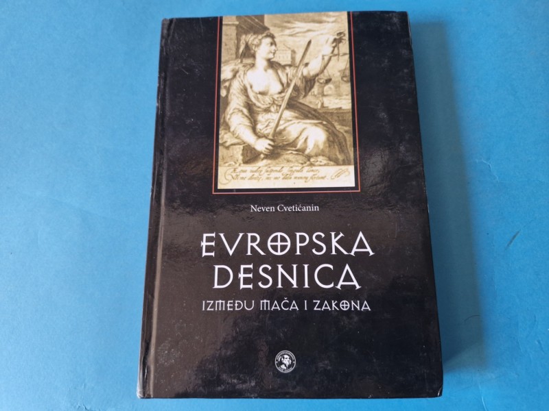 EVROPSKA DESNICA - NEVEN CVETIĆANIN