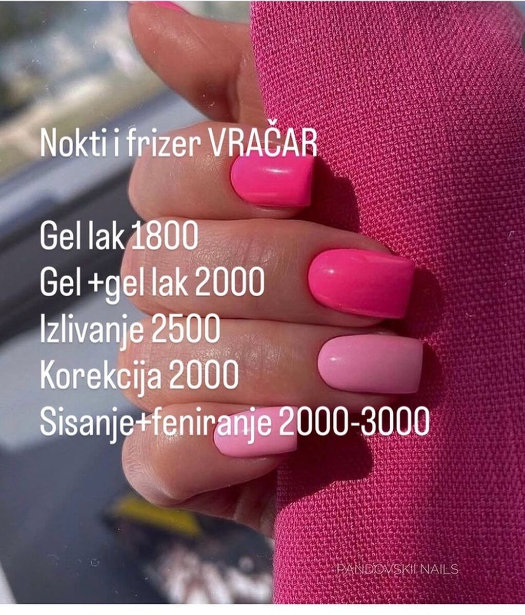 Nokti i frizer – Vračar Usluge: - Gel lak – 1800 RSD - Gel + gel lak