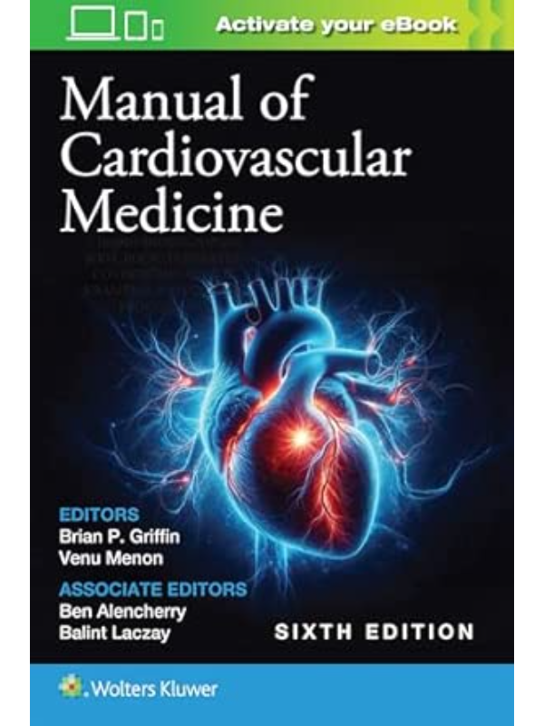 Manual of Cardiovascular Medicine 6th edition
